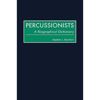 【】Percussionists: A Biographical