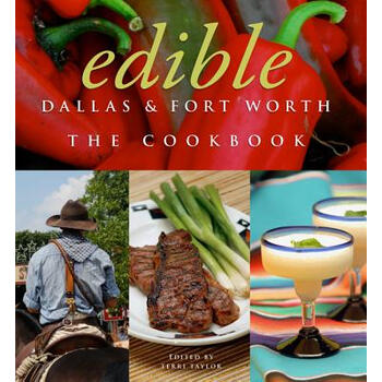【】Edible Dallas & Fort Worth: The