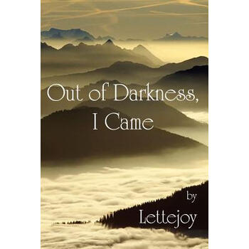 【】Out of Darkness, I Came