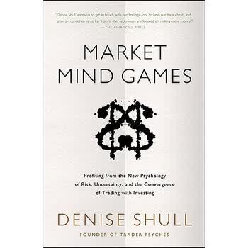 【】Market Mind Games: A Radical Psychology