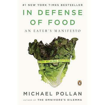 【】In Defense of Food: An Eater'