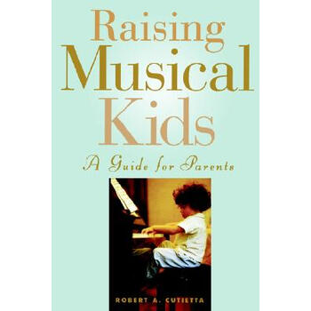 【】Raising Musical Kids: A Guide fo
