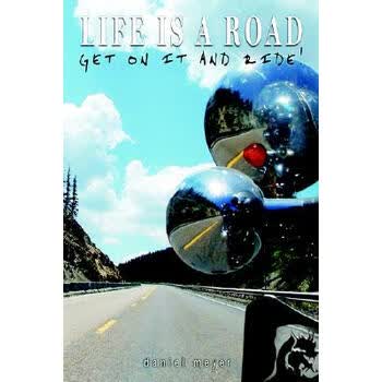 【】Life Is a Road, Get on It an