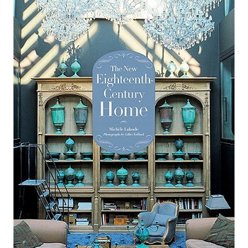 【】The New Eighteenth-Century Home