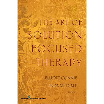 【】The Art of Solution Focused