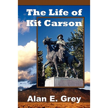 【】The Life of Kit Carson