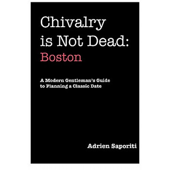 【】Chivalry Is Not Dead: Boston