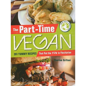 【】The Part-Time Vegan: 201 Yummy Recipes