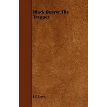 【】Black Beaver the Trapper