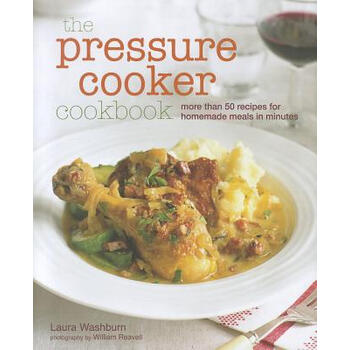 【】The Pressure Cooker Cookbook