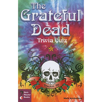【】The Grateful Dead Trivia Quiz