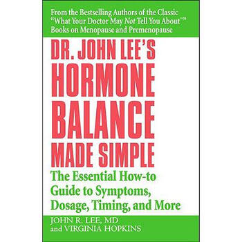 Dr. John Lee's Hormone Balance Made Simple: ...