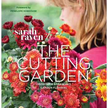 The Cutting Garden: Growing and Arranging Ga...