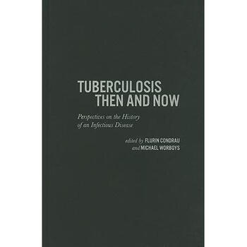 Tuberculosis Then and Now: Perspectives on t...