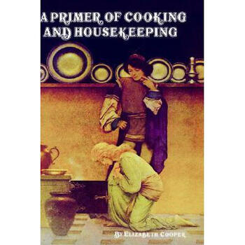 A Primer of Cooking and Housekeeping
