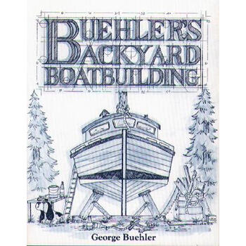 【】Buehler's Backyard Boatbuilding