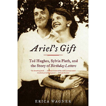 【】Ariel's Gift: Ted Hughes, Sylvia Plath,
