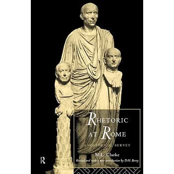 【】Rhetoric at Rome: A Historical