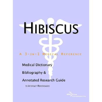 【】Hibiscus - A Medical Dictionary,
