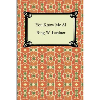 【】You Know Me Al (a Busher'