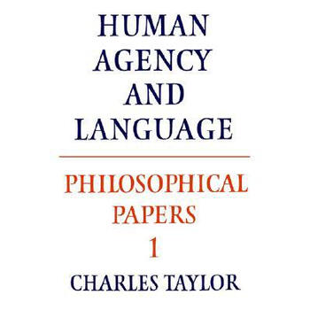 Philosophical Papers: Volume 1, Human Agency...