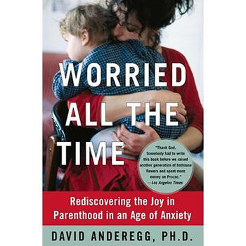 Worried All the Time: Rediscovering the Joy ...