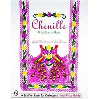 Chenille: A Collectors Guide: A Collector's ...