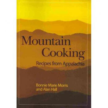 Mountain Cooking: Recipes from Appalachia