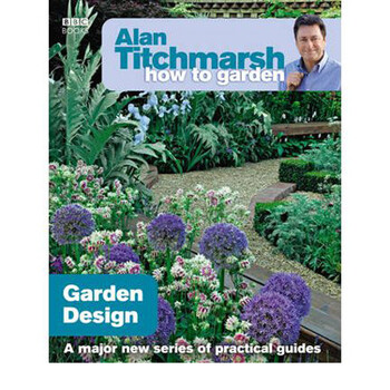 Alan Titchmarsh How to Garden: Garden Design