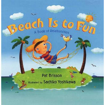 【】Beach Is to Fun: A Book of