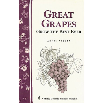 【】Great Grapes: Grow the Best Ever