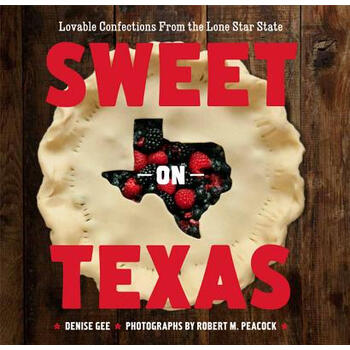 【】Sweet on Texas: Loveable Confections
