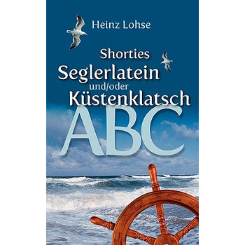 【】Shorties - Seglerlatein Und/Oder