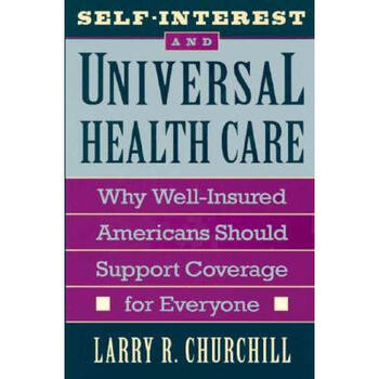 Self-Interest and Universal Health Care: Why...