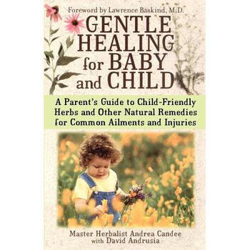 Gentle Healing for Baby and Child: A Parent'...