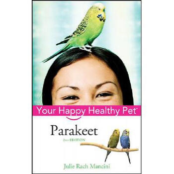 Parakeet: Your Happy Healthy Pet