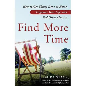 Find More Time: How to Get Things Done at Ho...