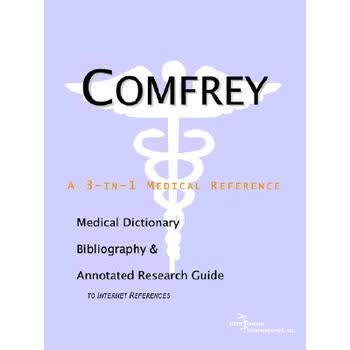 【】Comfrey - A Medical Dictionary,