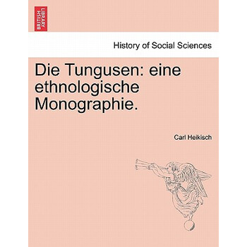 【】Die Tungusen: Eine Ethnologische