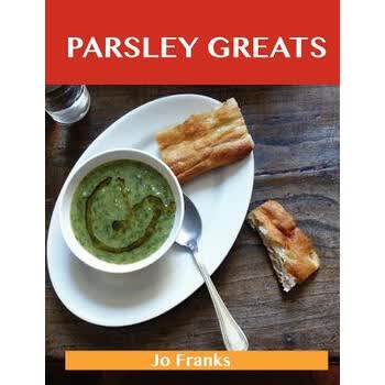 【】Parsley Greats: Delicious Parsley