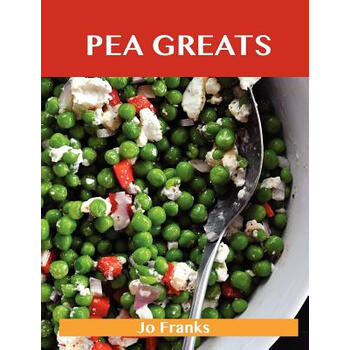 【】Pea Greats: Delicious Pea Recipes, the
