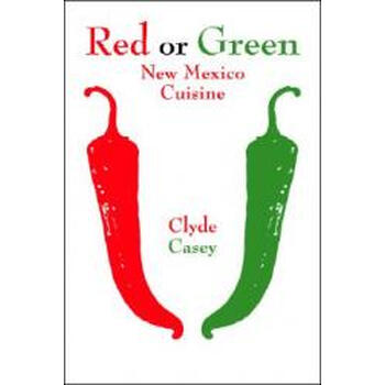 【】Red or Green: New Mexico Cuisine