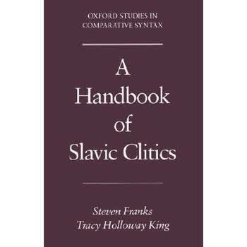 A Handbook of Slavic Clitics