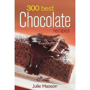 300 Best Chocolate Recipes