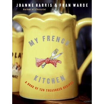 【】My French Kitchen: A Book of 120