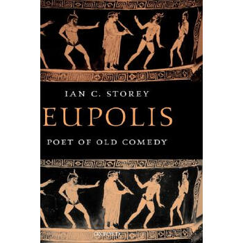 【】Eupolis: Poet of Old Comedy