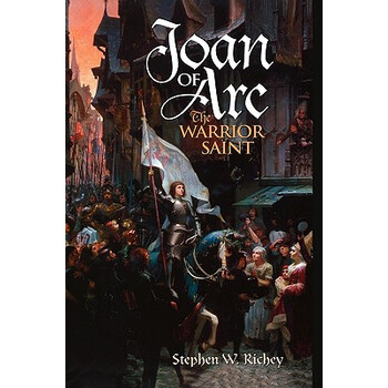 【】Joan of Arc: The Warrior Saint