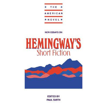【】New Essays on Hemingway's Shor