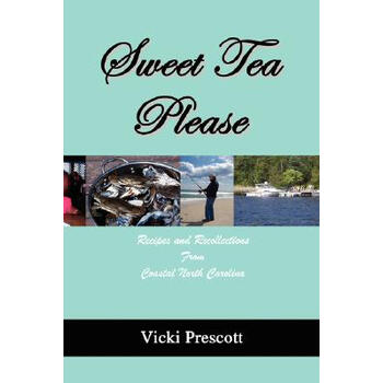 【】Sweet Tea Please: Recipes and