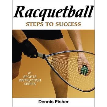 【】Racquetball: Steps to Success